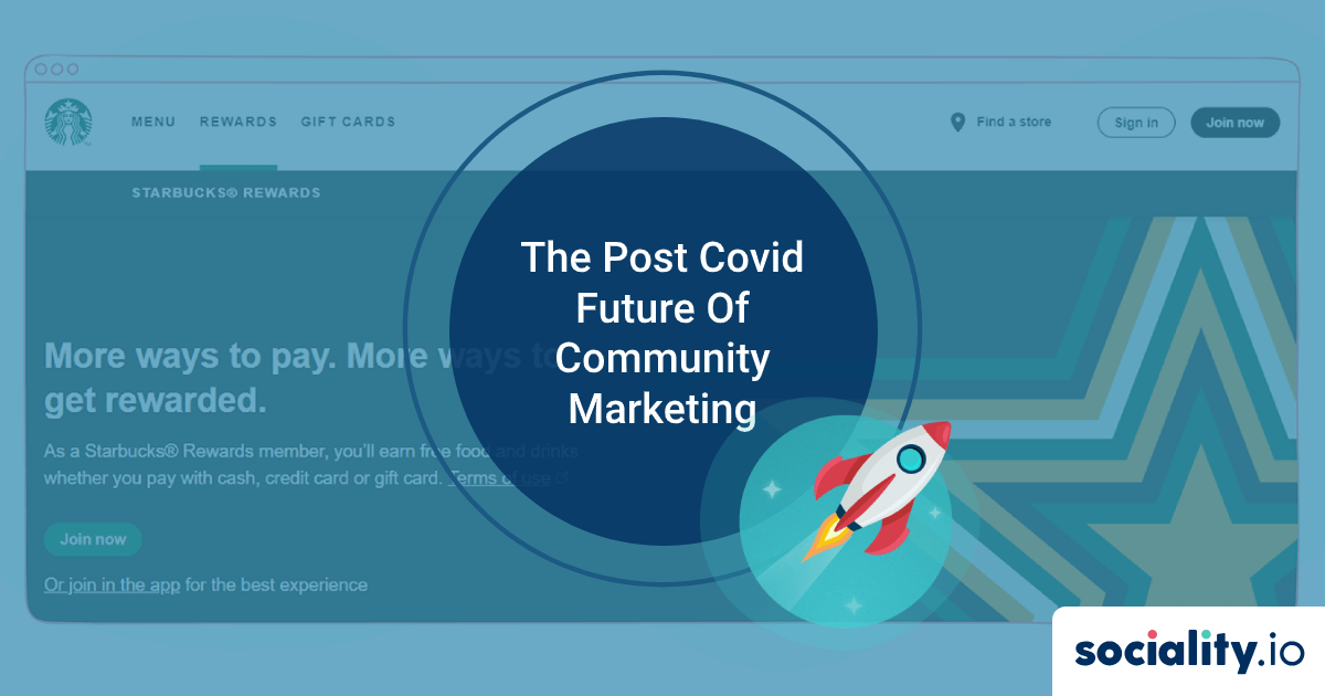 The Post Covid Future Of Community Marketing - Sociality.io Blog